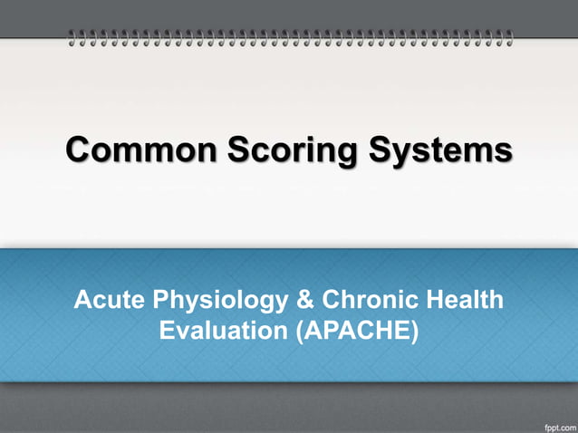 ICU Scoring Systems | PPT | Lung and Respiratory Health | Diseases and ...