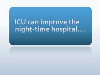 ICU can Improve the Night-Time Hospital | PPT