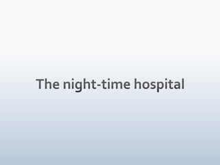 ICU can Improve the Night-Time Hospital | PPTX