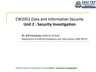 CW3351 Data and Information Security- Unit 2 Security Investigation.pdf