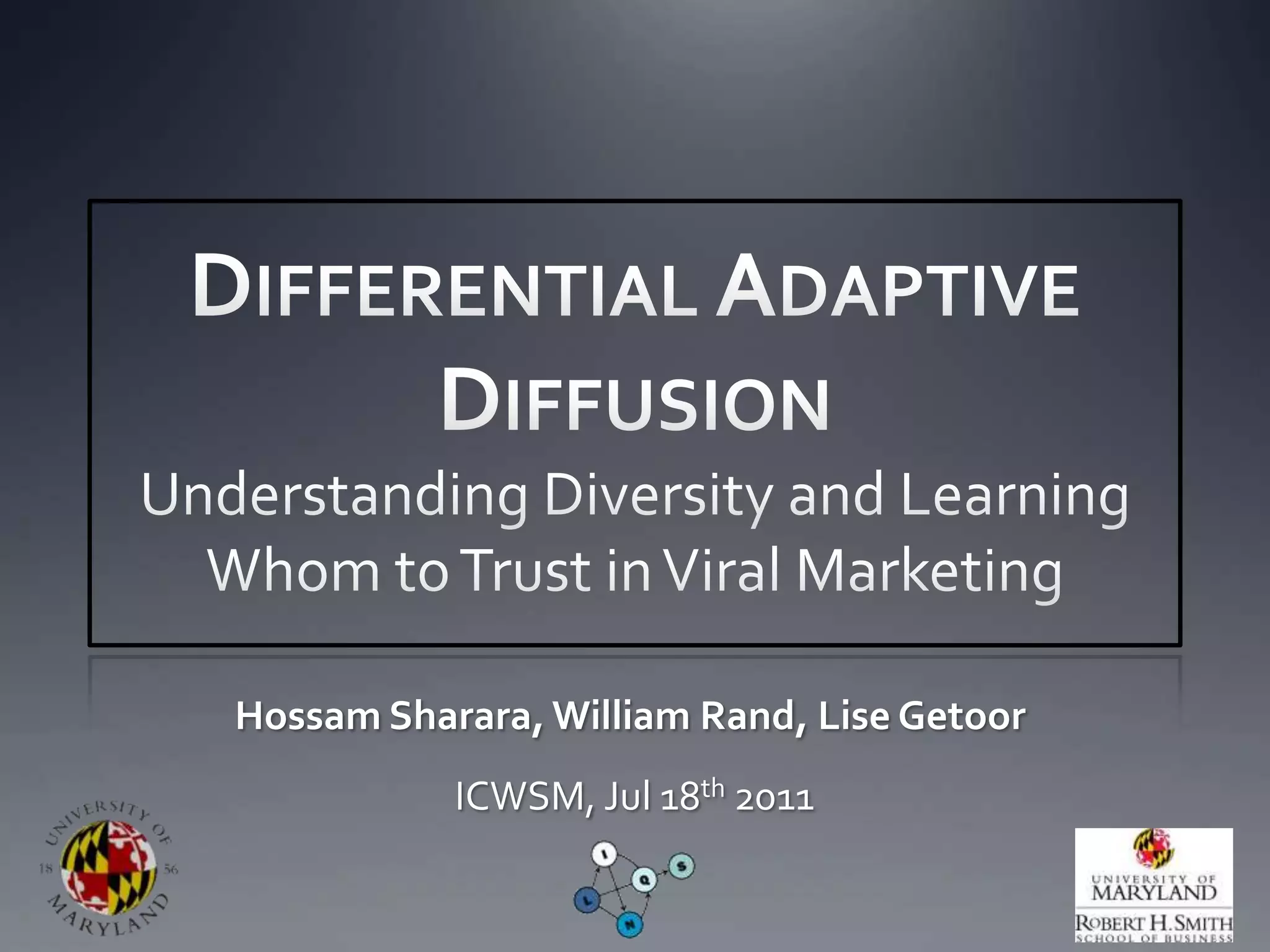 Differential Adaptive Diffusion: Understanding Diversity and Learning whom to Trust in Viral ...