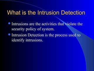Intrusion Detection | PPT | Information and Network Security | Computing