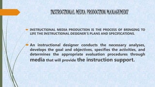 Instructional Design: Managing Media Development | PPTX