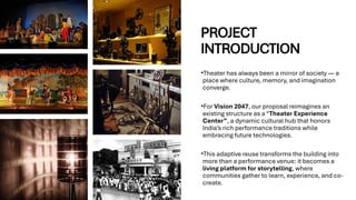 CASE STUDY THEATRE EXPERIENCE CENTRE AND STUDY OF SPACES | PPTX