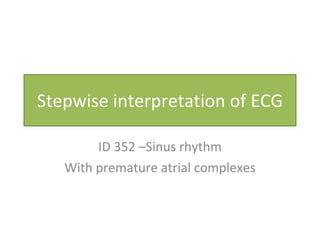 ID 352 –Sinus rhythm With premature atrial complex | PPT