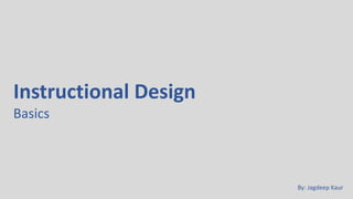Learn Basics Of Instructional Design | PPT