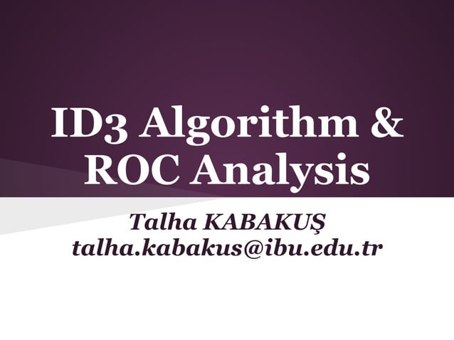 ID3 Algorithm & ROC Analysis | PDF | Artificial Intelligence | Technology & Computing
