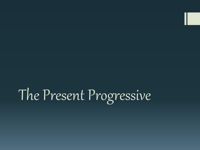The Present Progressive | PPT