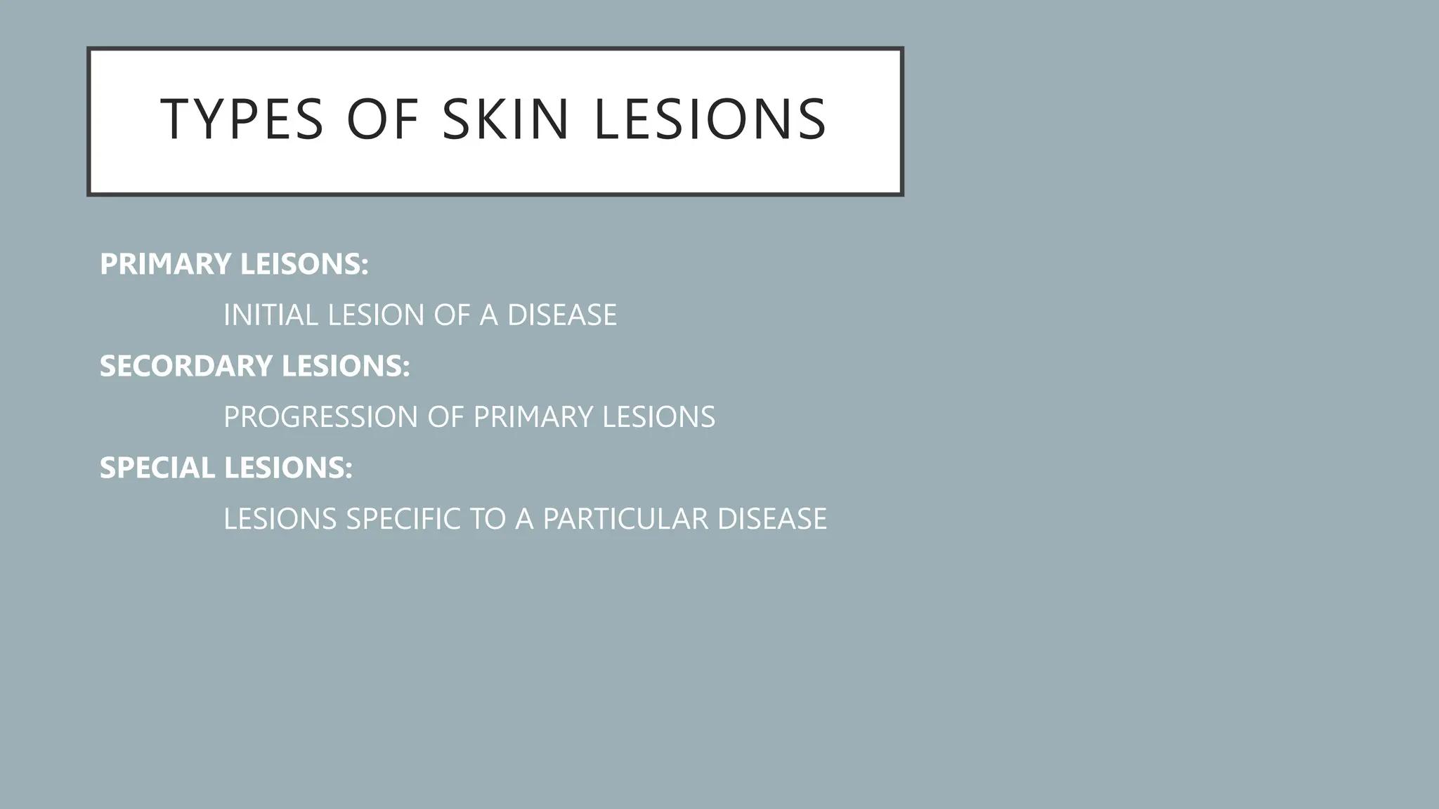 Dermatology. Basic skin leisons ( primary and secondary)pptx | PPTX