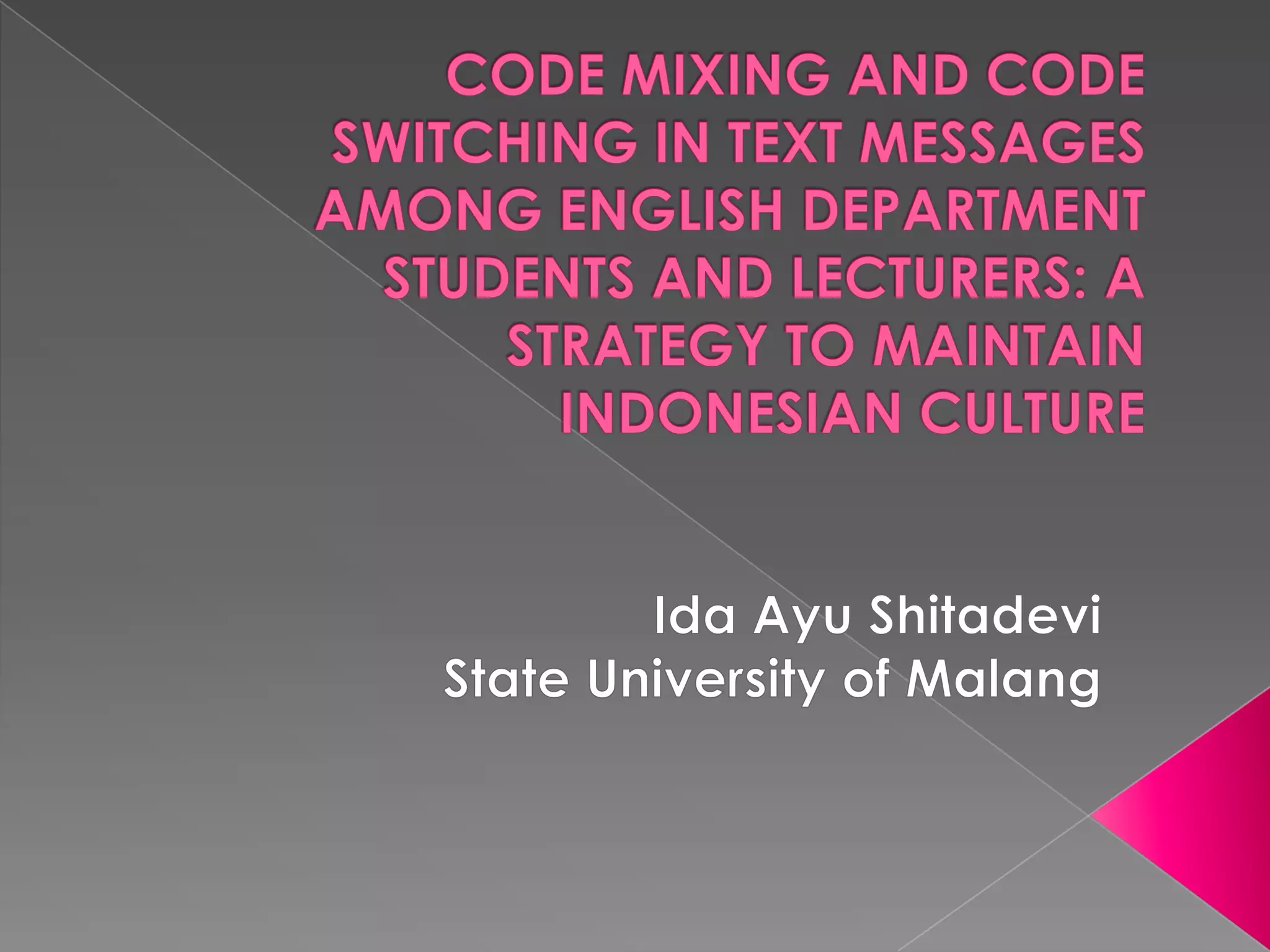 Code Mixing And Code Switching In Text Messages Among English ...