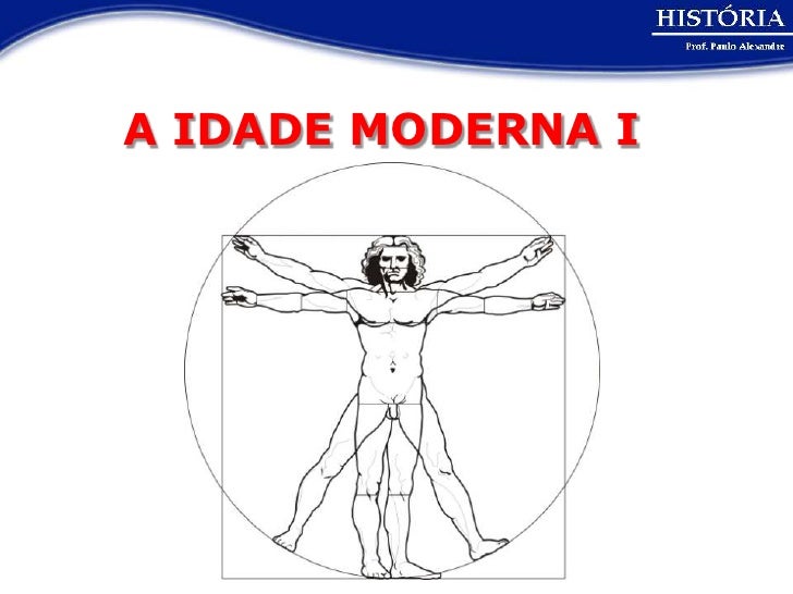 Idade Moderna - Navegações e Descobrimentos