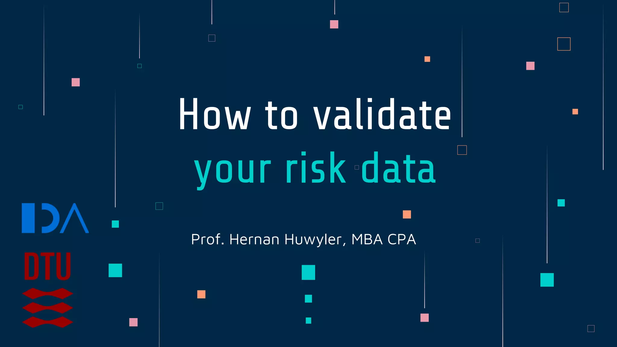IDA DTU RiskLab How to validate your risk data | PPT