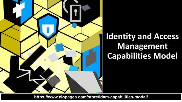 IDAM Capabilities Model: Identity and Access Management Capabilities | PPT