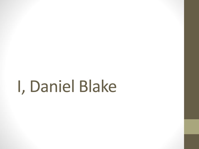 I, Daniel Blake film Case Study | PPTX | Drama | Genres