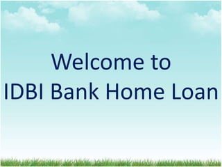 Idbi home loan | PPT
