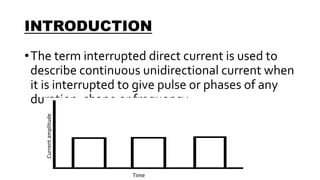 Interrupted direct current | PPTX