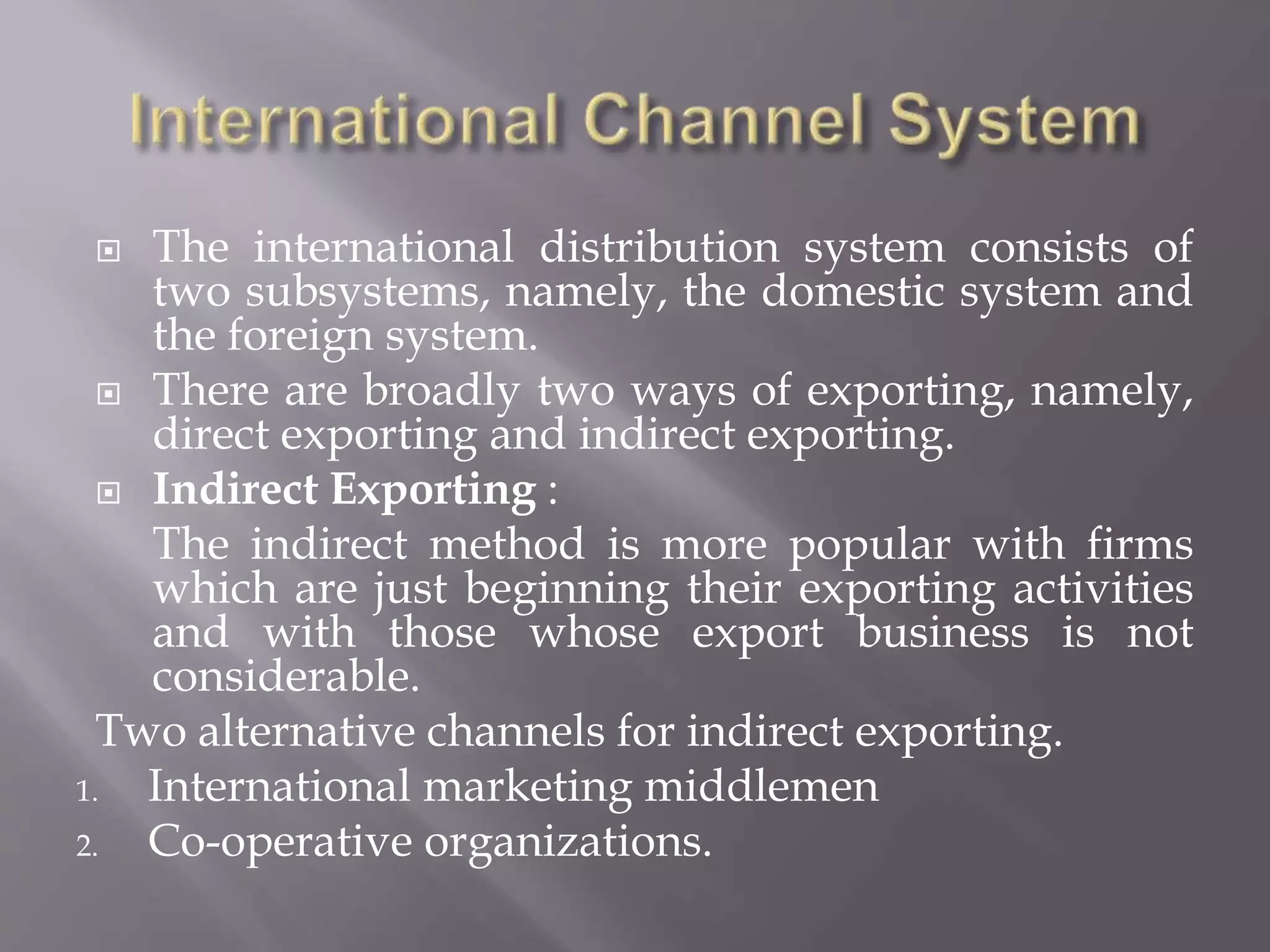 International distribution system: International distribution channels ...