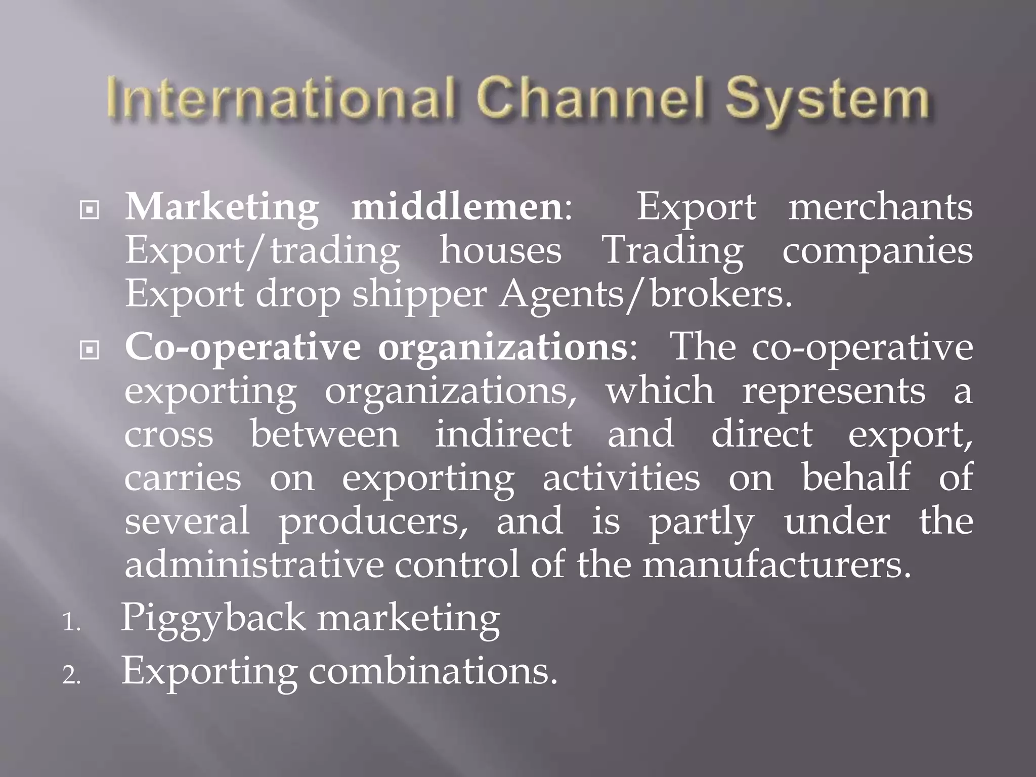 International distribution system: International distribution channels ...