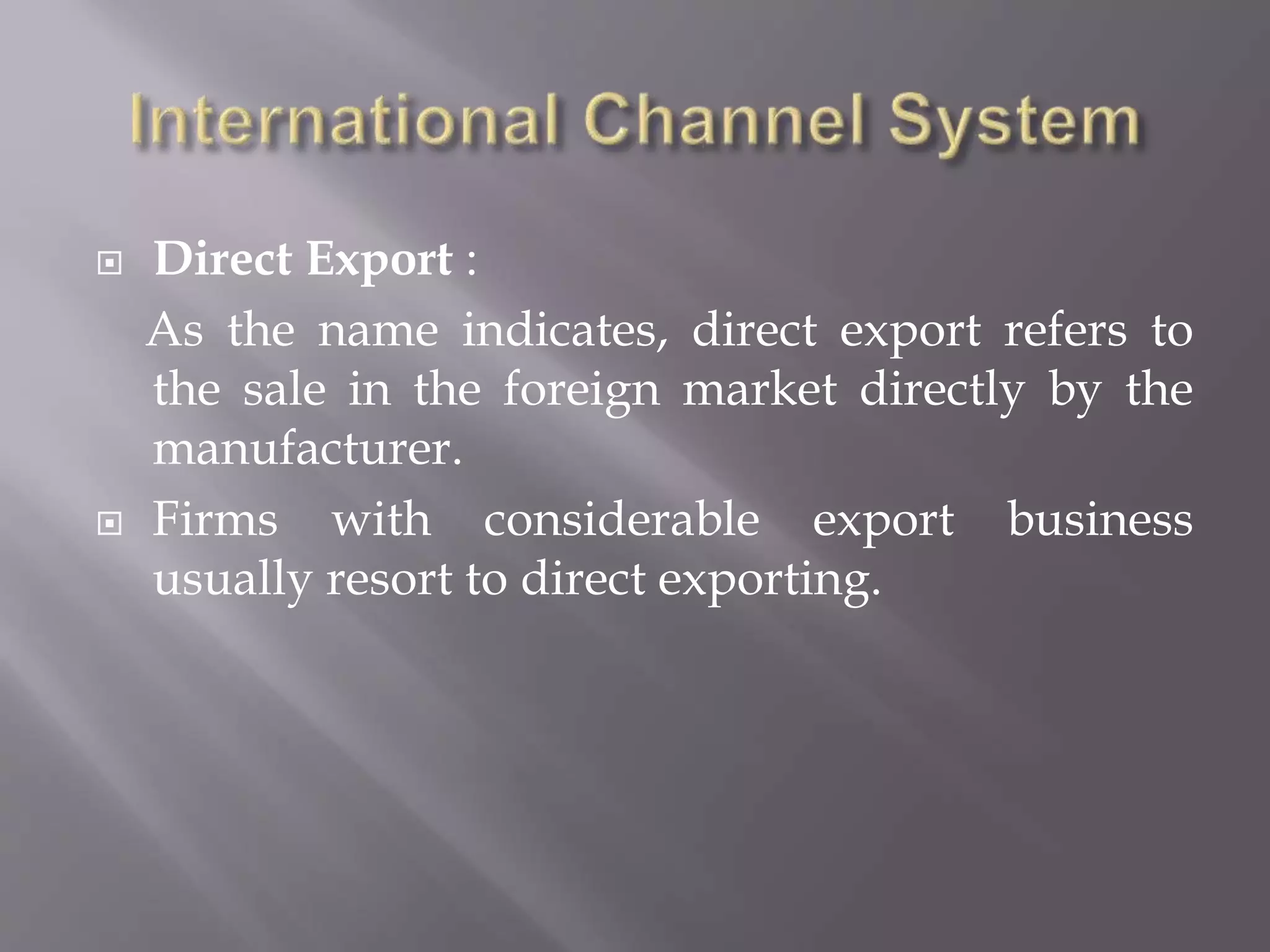 International distribution system: International distribution channels ...