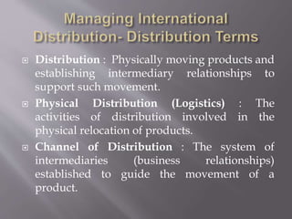 International distribution system: International distribution channels ...