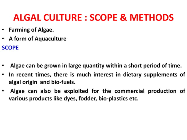 Algal Culture : Scope and Methods SMG | PPTX | Gardening | Home & Garden