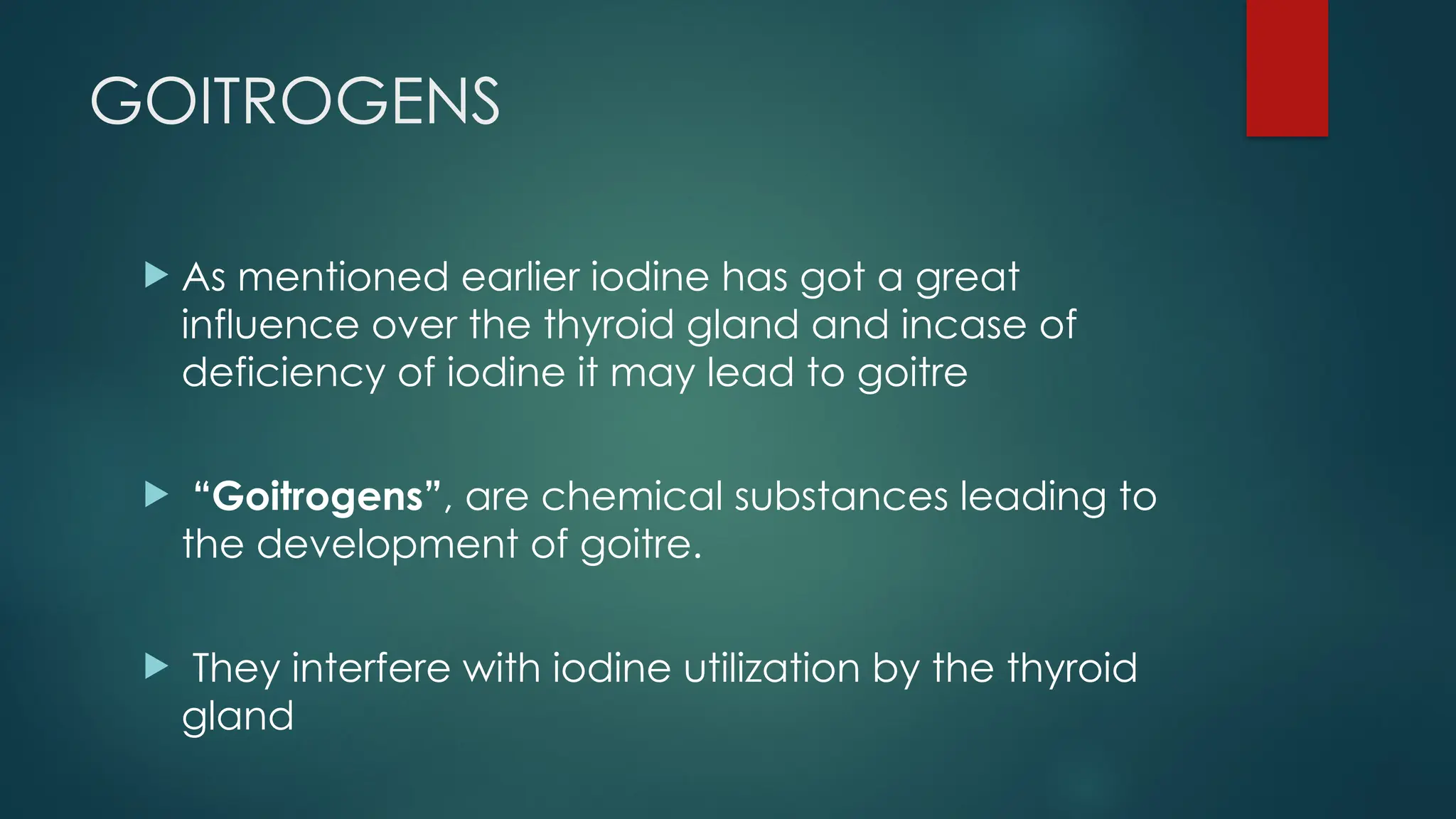 Iodine deficiency disorders and goitrogens.pptx