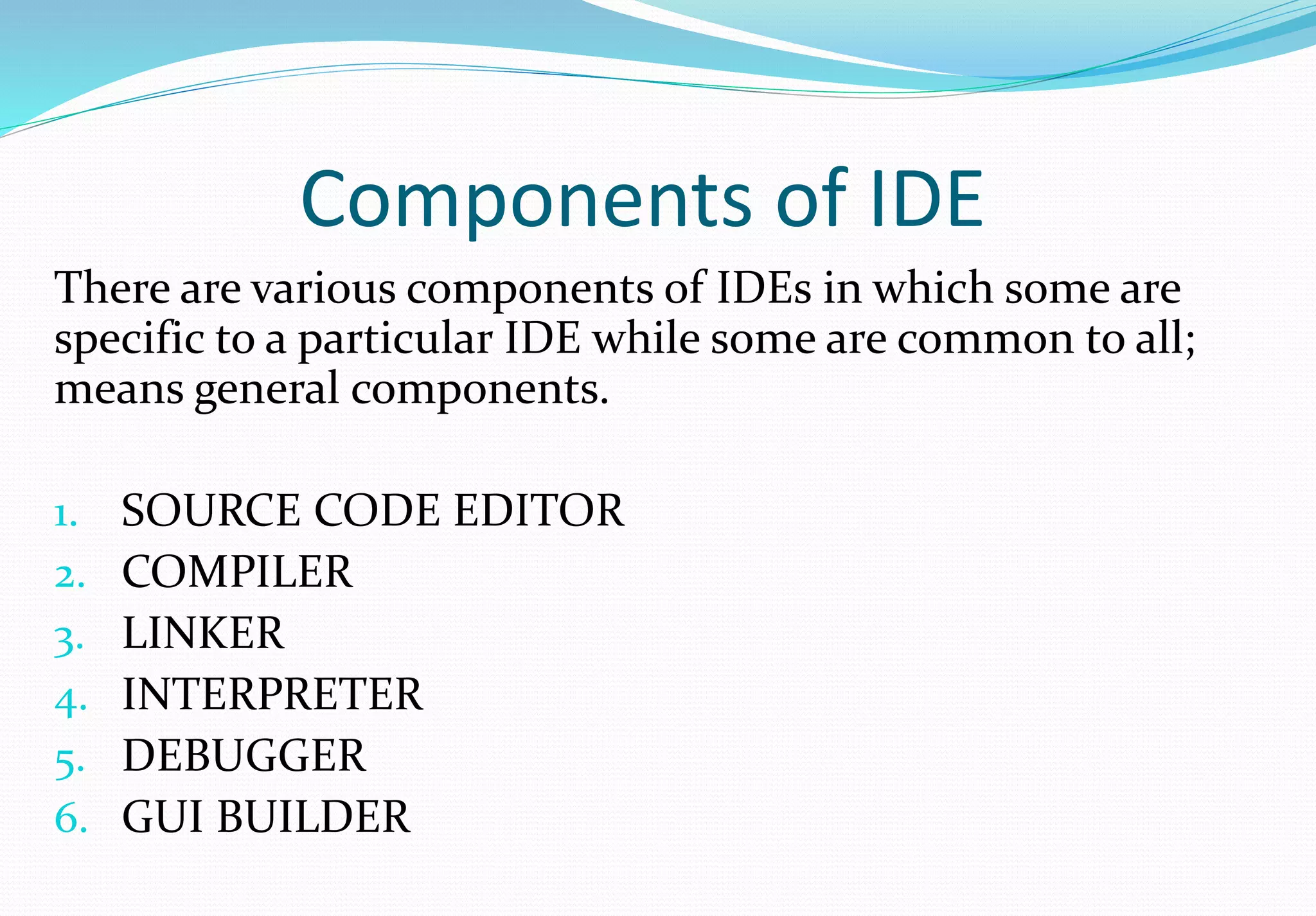 Integrated Development Environments (IDE) | PPTX Integrated Development Environments (IDE) | PPTX