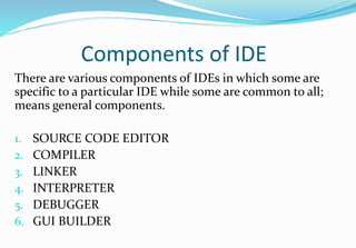 Integrated Development Environments (IDE) | PPTX