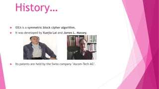 Idea(international data encryption algorithm) | PPTX