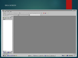 IDEA - An Introduction. an overview on idea software | PPT