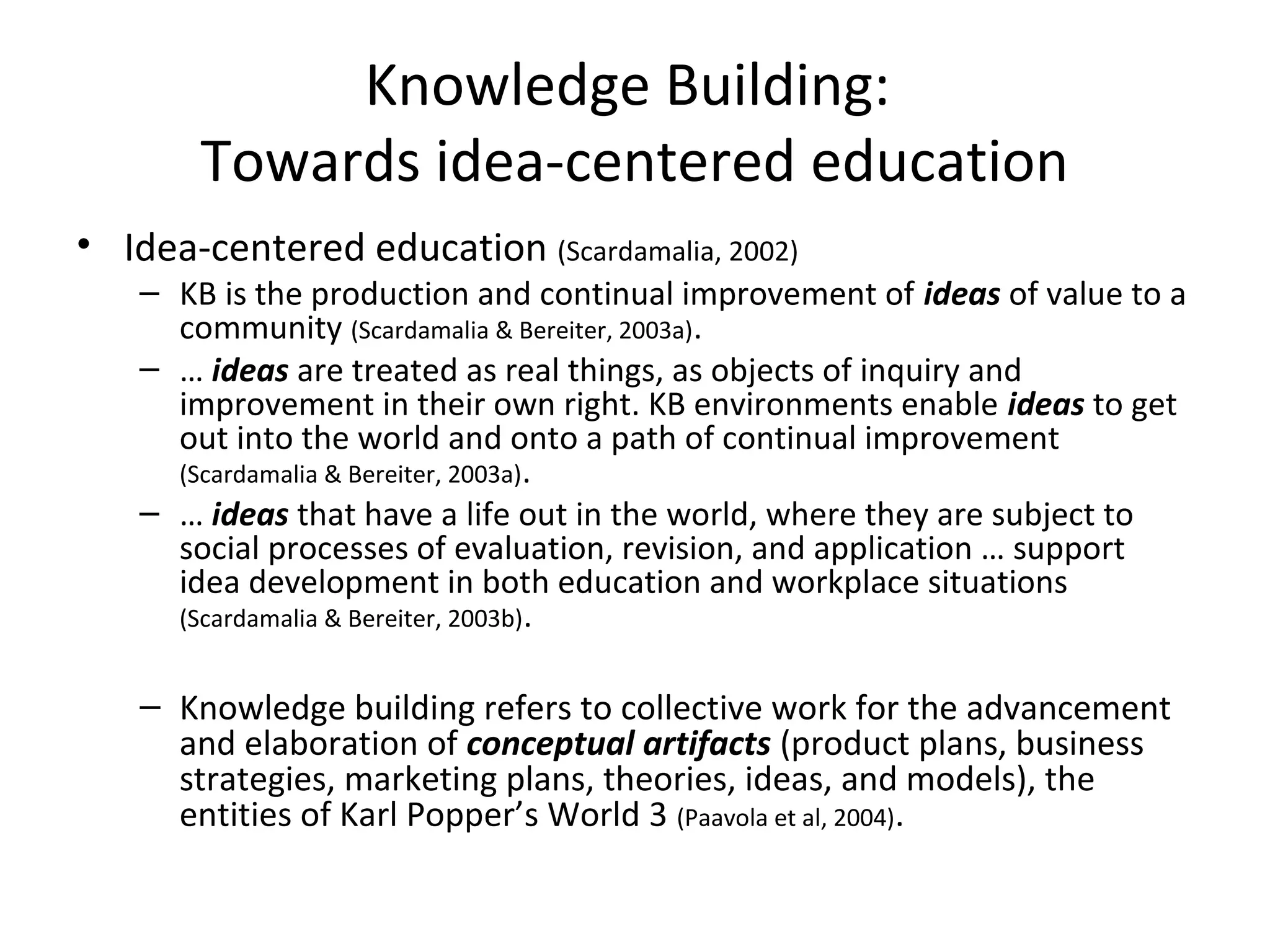 Idea centered knowledge building environment | PPT