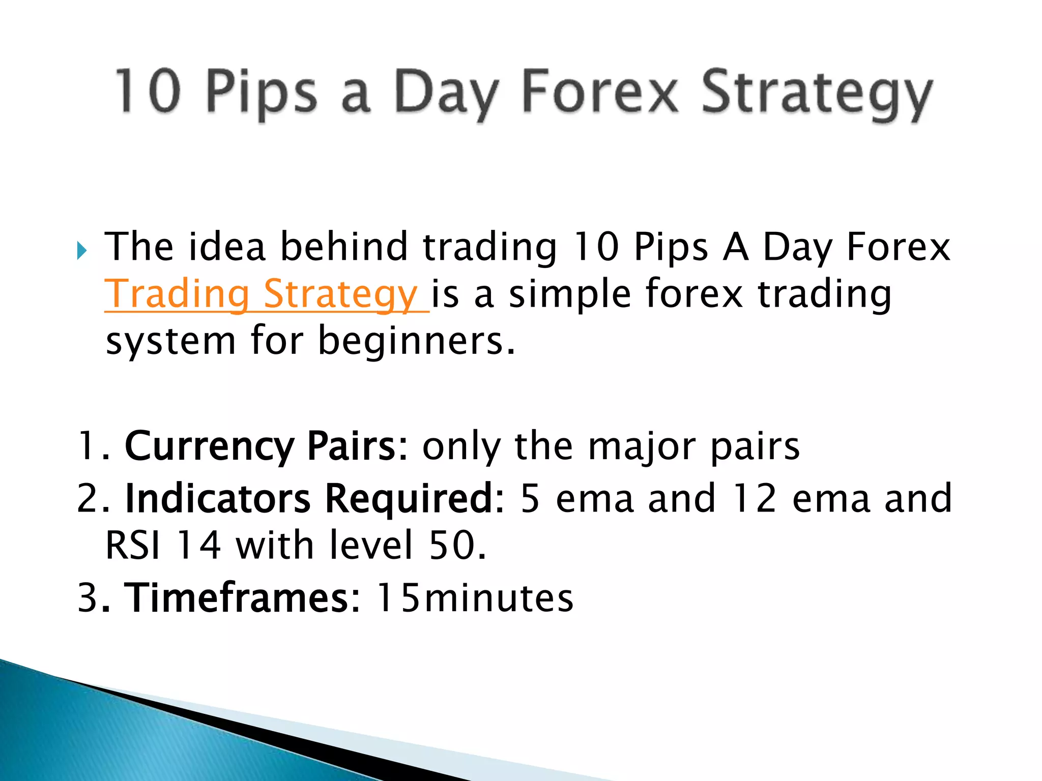 Idea Behind Trading of 10 pips a Day Forex Strategy | PPTX