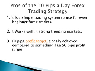 Idea Behind Trading of 10 pips a Day Forex Strategy | PPTX