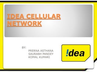 Idea cellular network | PPT