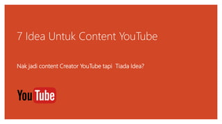 25 Idea Content Untuk Youtube | PPTX