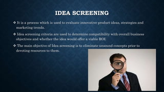 Idea generation and idea screening | PPTX