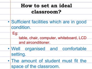 Ideal classroom environment | PPTX