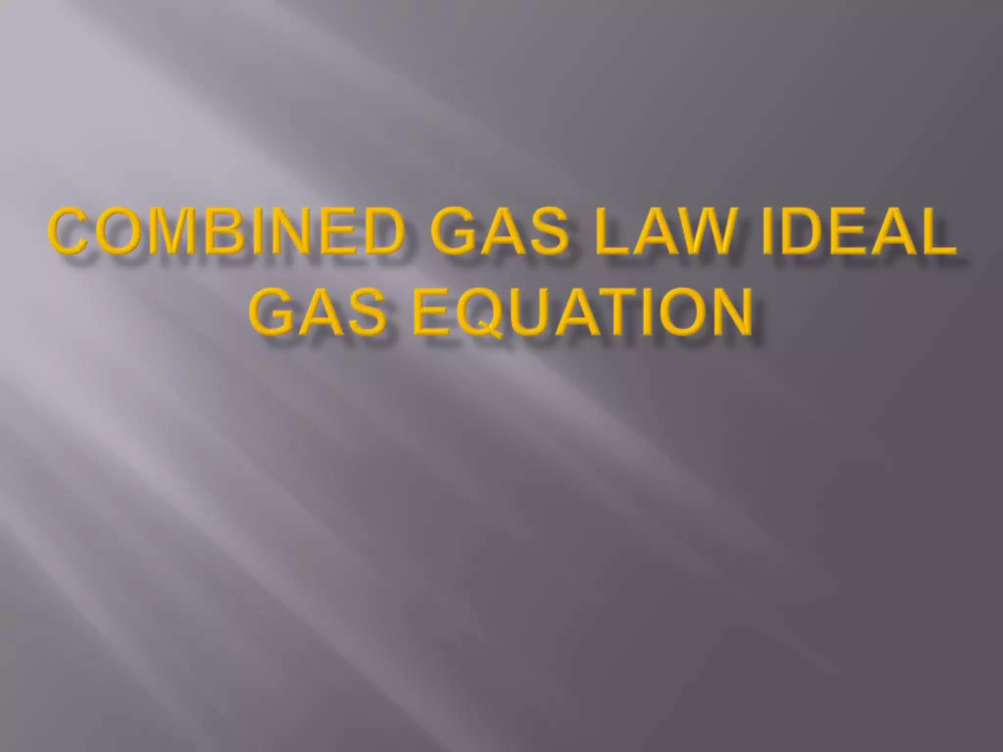 Ideal gas equation | PPTX