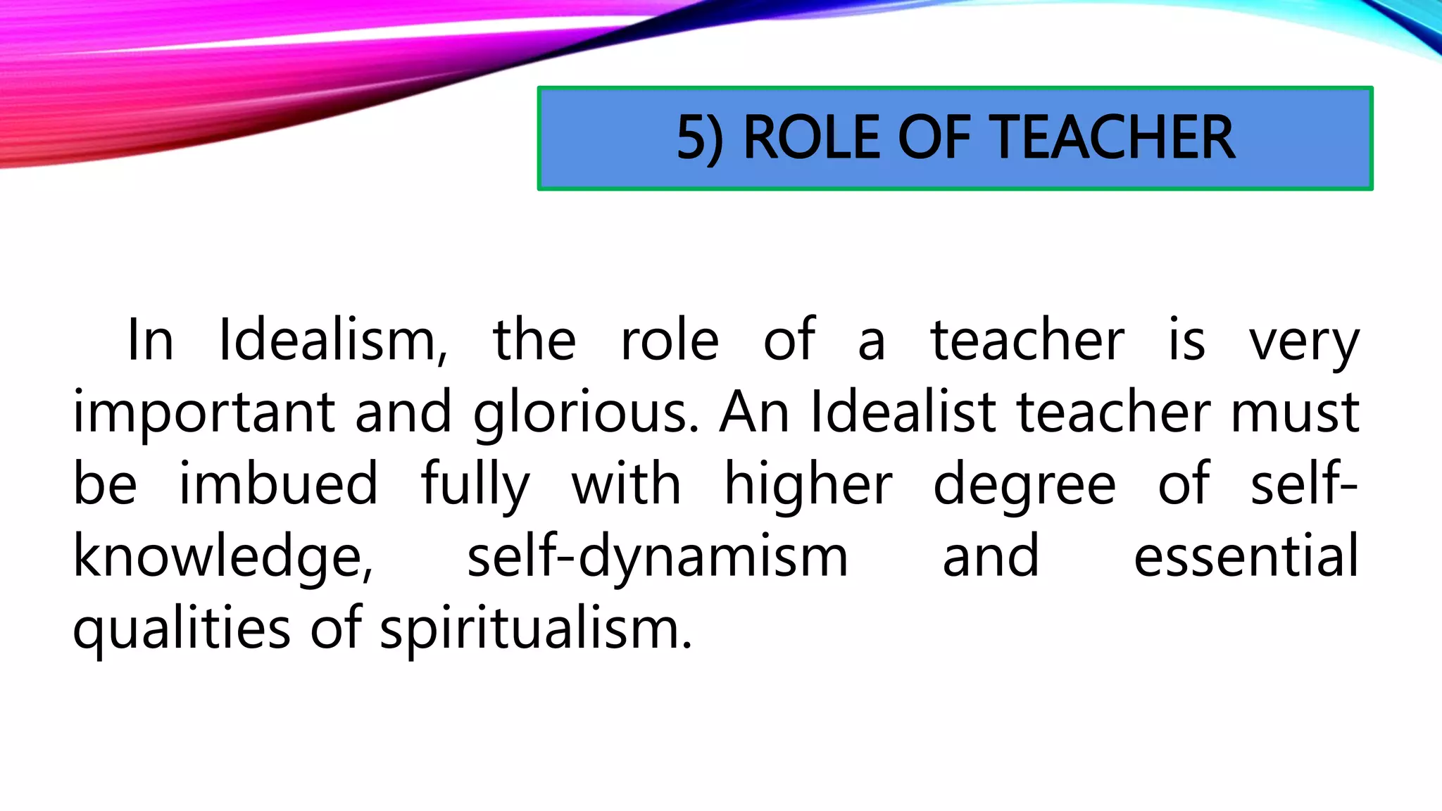 Idealism-as-Philosophy-of-Education.pptx