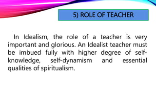 Idealism-as-Philosophy-of-Education.pptx