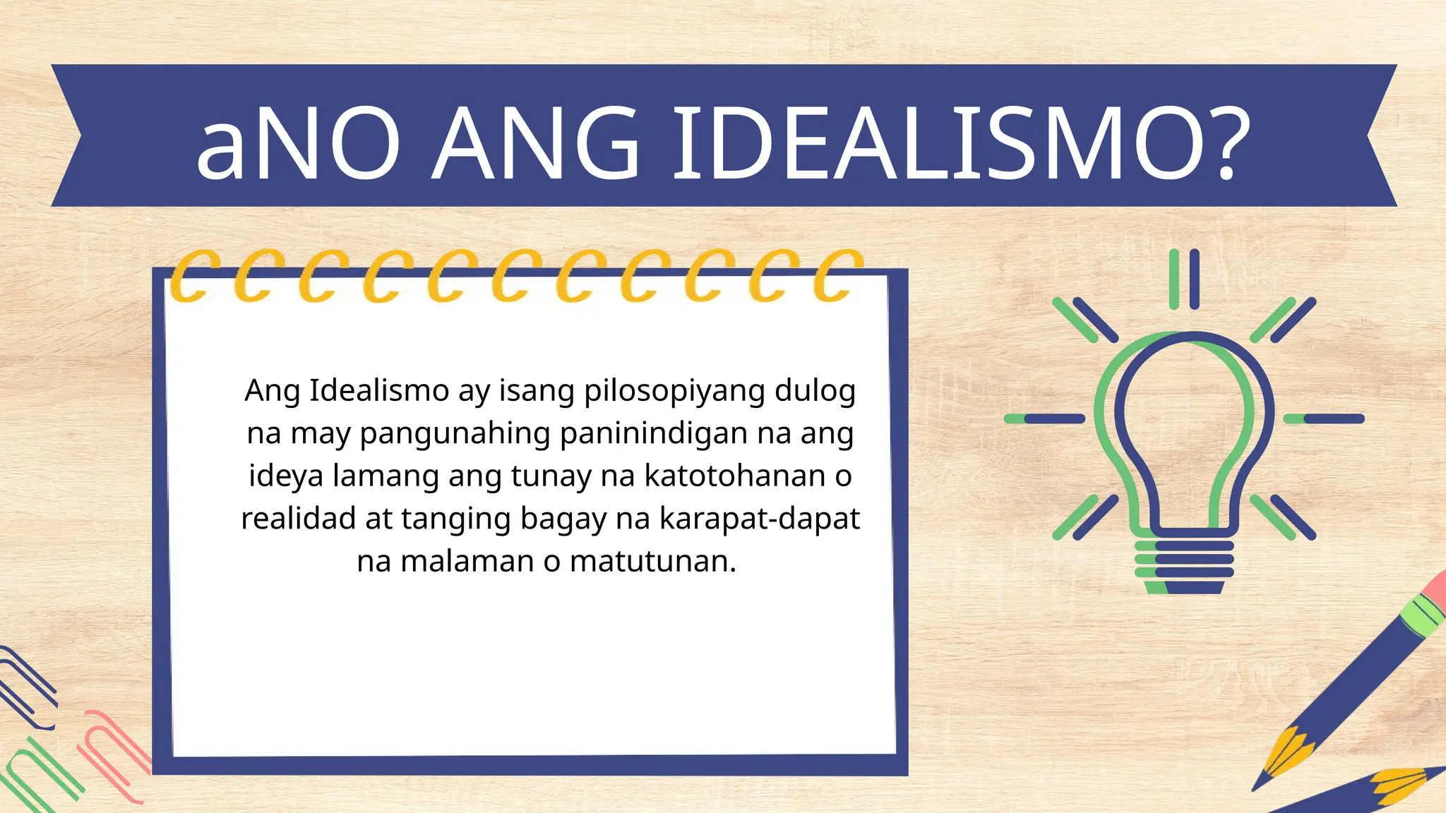 JUNIOR HIGH SCHOOL MATERIAL IDEALISM (1).pptx