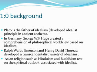 Idealism and education | PPTX