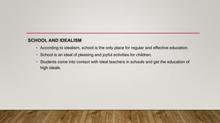 IDEALISM AND EDUCATION.pptx