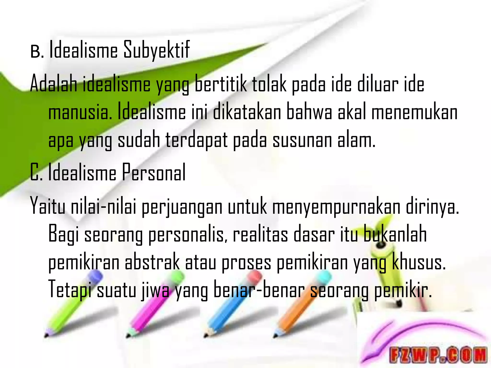 Idealisme, positivisme dan materialisme | PPTX