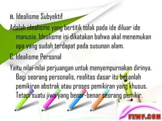 Idealisme, positivisme dan materialisme | PPTX