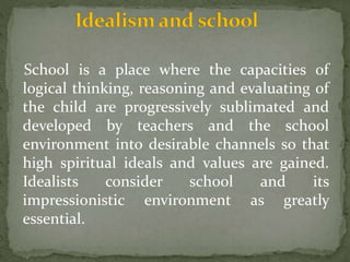 Idealism in education | PPTX