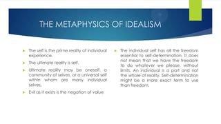Idealism in philosophy of education | PPTX