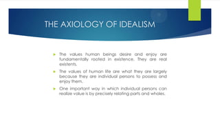 Idealism in philosophy of education | PPTX