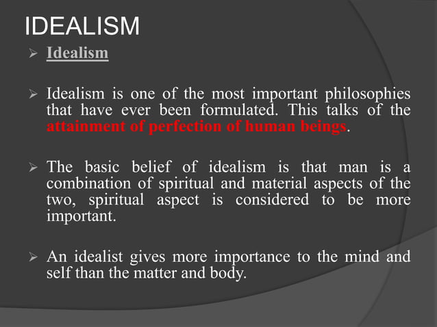Idealism of philosophy-1.pptx philosophy of education | PPTX | Agnosticism | Religion & Spirituality