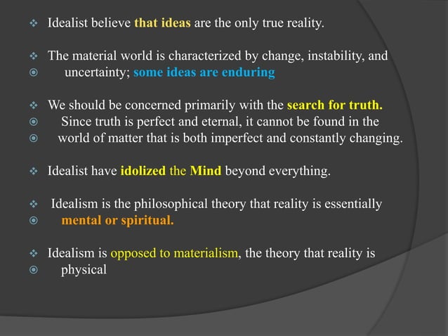 Idealism of philosophy-1.pptx philosophy of education | PPTX | Agnosticism | Religion & Spirituality